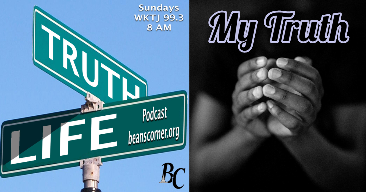 My Truth – Bean's Corner Baptist Church